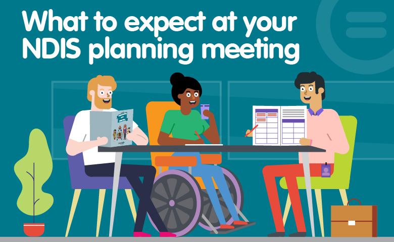 What to expect at your first NDIS planning meeting | Yooralla